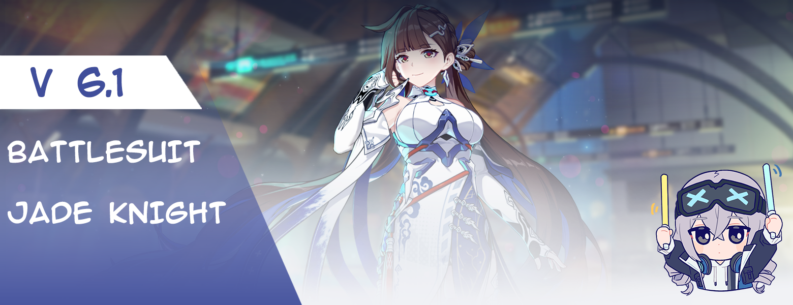 [6.1 Beta] Jade Knight Battlesuit Guide Honkai Impact 3rd | HoYoLAB
