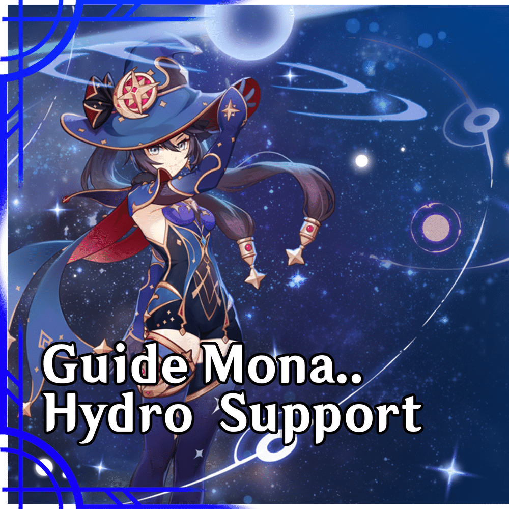 Panduan Karakter Mona (Support): Build - Mekanisme - Team - Dan lainnya ...