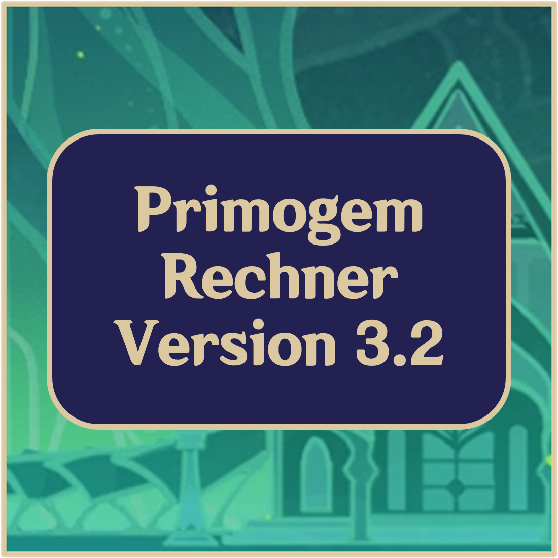Genshin Impact Primogem Rechner für die Version 3.2 Genshin Impact ...