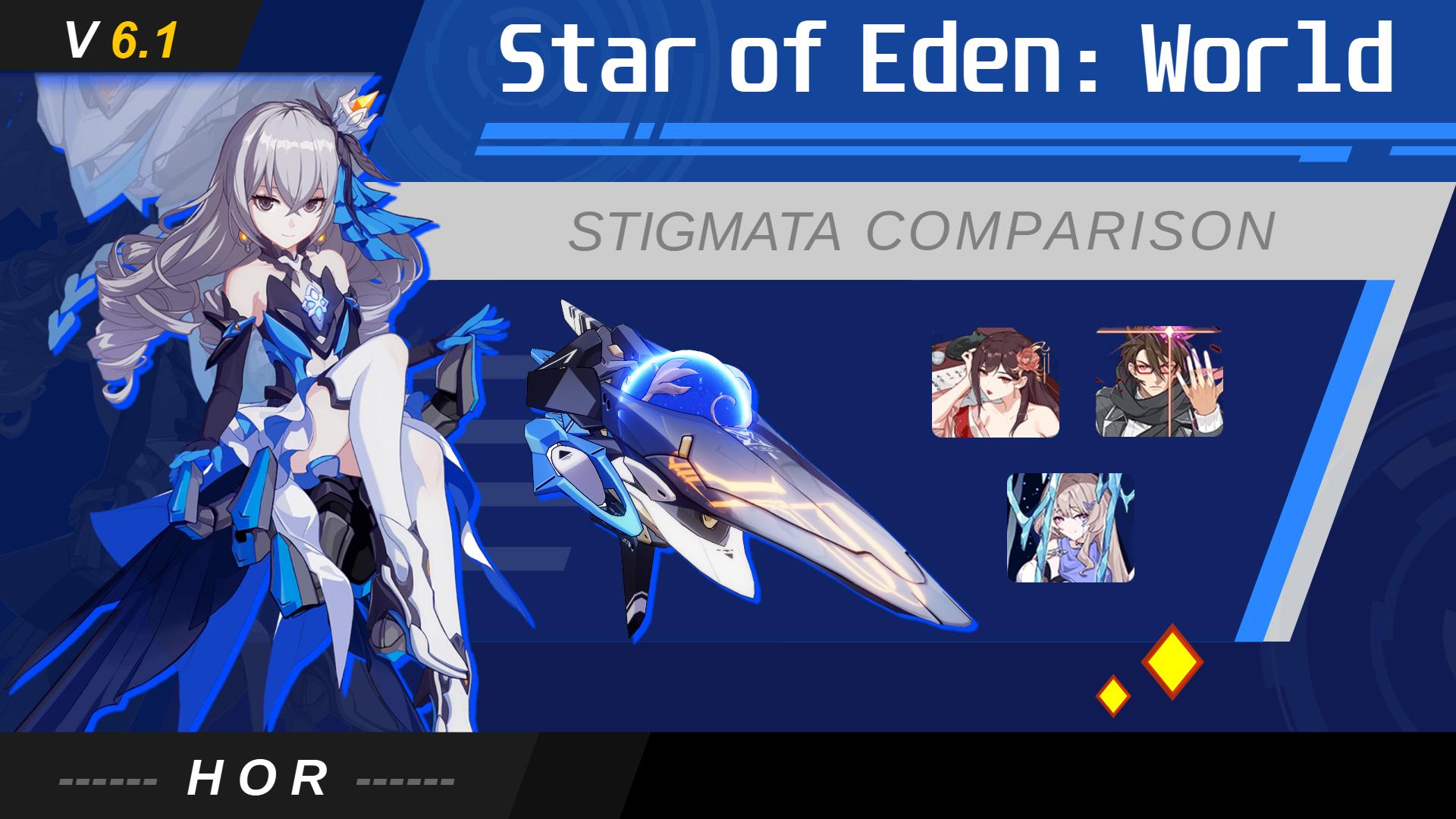 HoR [Star of Eden: World] - Stigmata Comparison Honkai Impact 3rd | HoYoLAB
