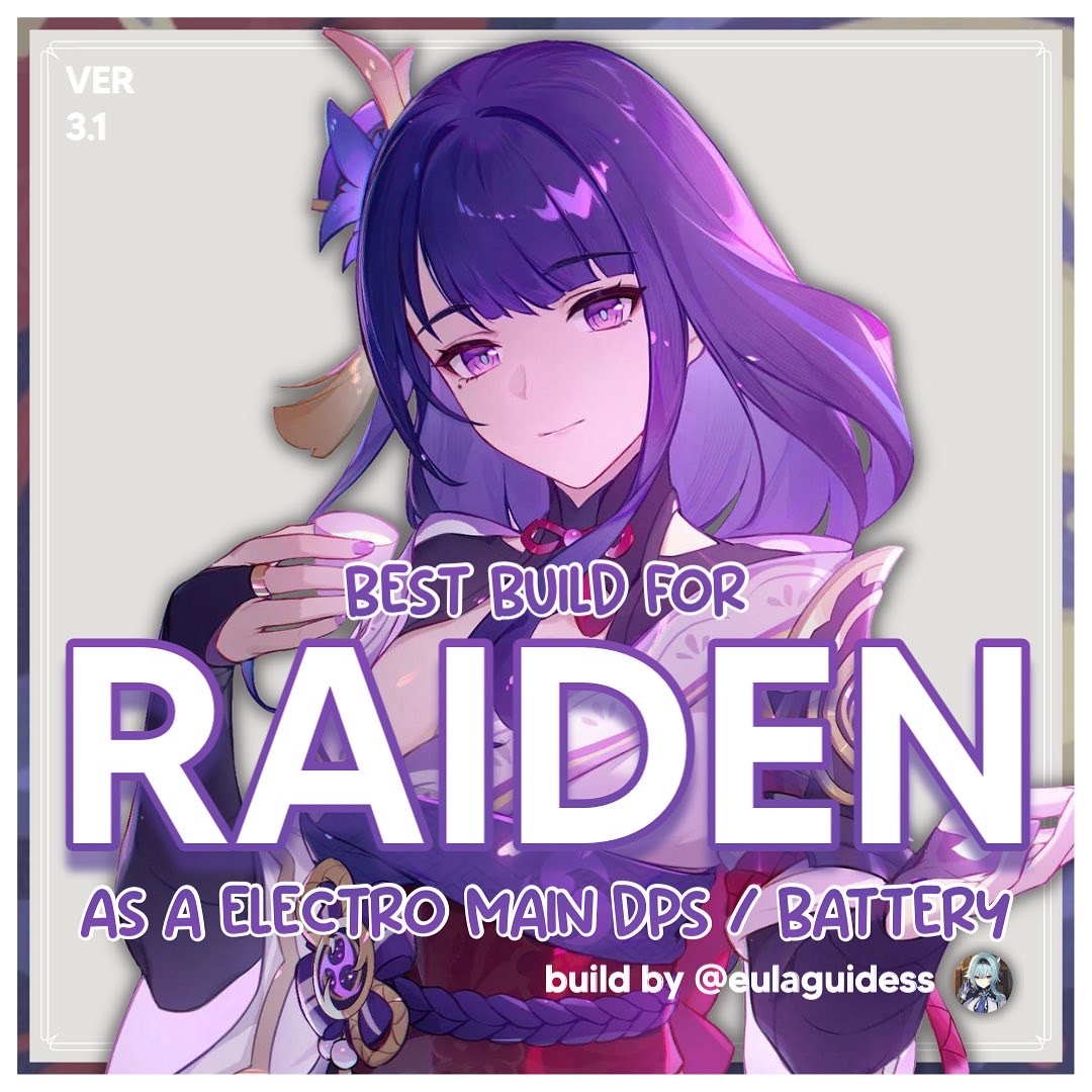 [ VER 3.1 ] Best build for Raiden as a Electro Main DPS and Battery ...