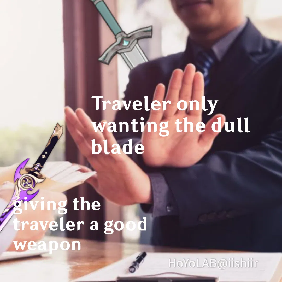 Traveler's signature weapon: the dull blade Genshin Impact | HoYoLAB