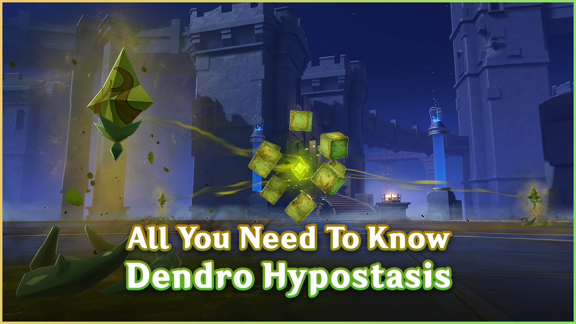 [Version 3.2] All You Need to Know About Dendro Hypostasis & 2 Hidden ...