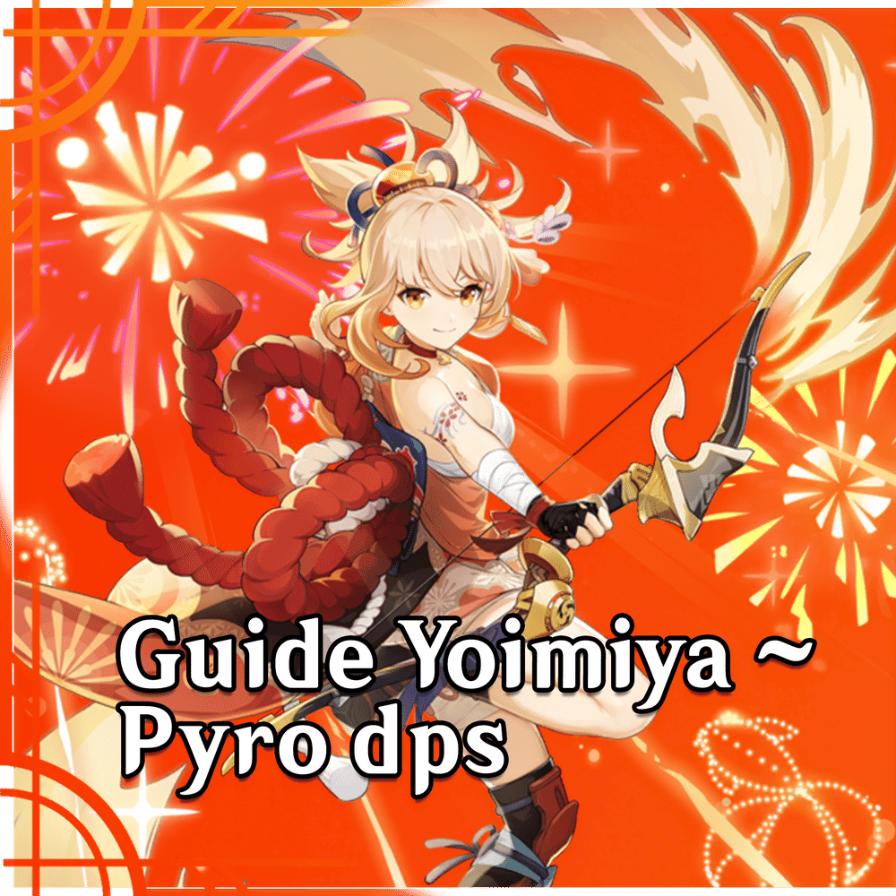 Panduan Karakter Yoimiya Pyro DPS: Build - Mekanisme - Team - Dan lainnya. Genshin Impact | HoYoLAB