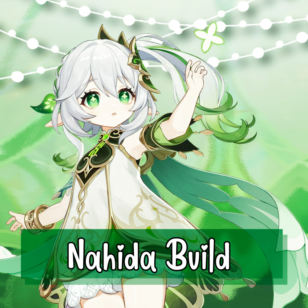 Nahida Build Guide Genshin Impact | HoYoLAB