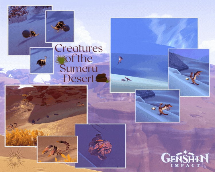 Desert Creatures of Sumeru #PhotographerOfTeyvat Genshin Impact | HoYoLAB