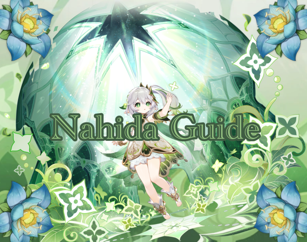 idk just a nahida guide Genshin Impact | HoYoLAB