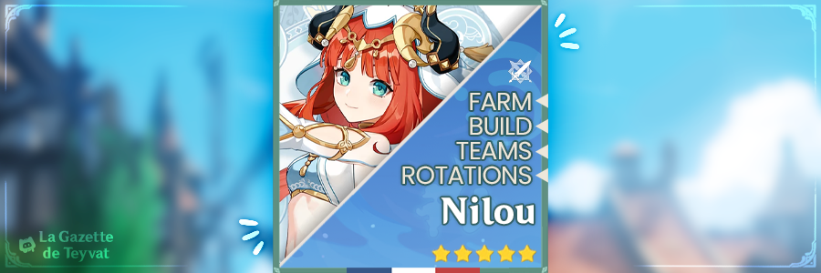 [GUIDE 3.1] Nilou | Farm, build, teams, rotations Genshin Impact | HoYoLAB