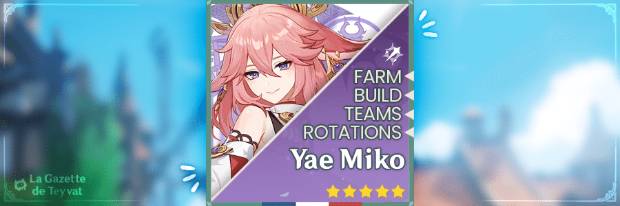 [GUIDE 3.2] Yae Miko | Farm, build, teams, rotations | Genshin Impact ...