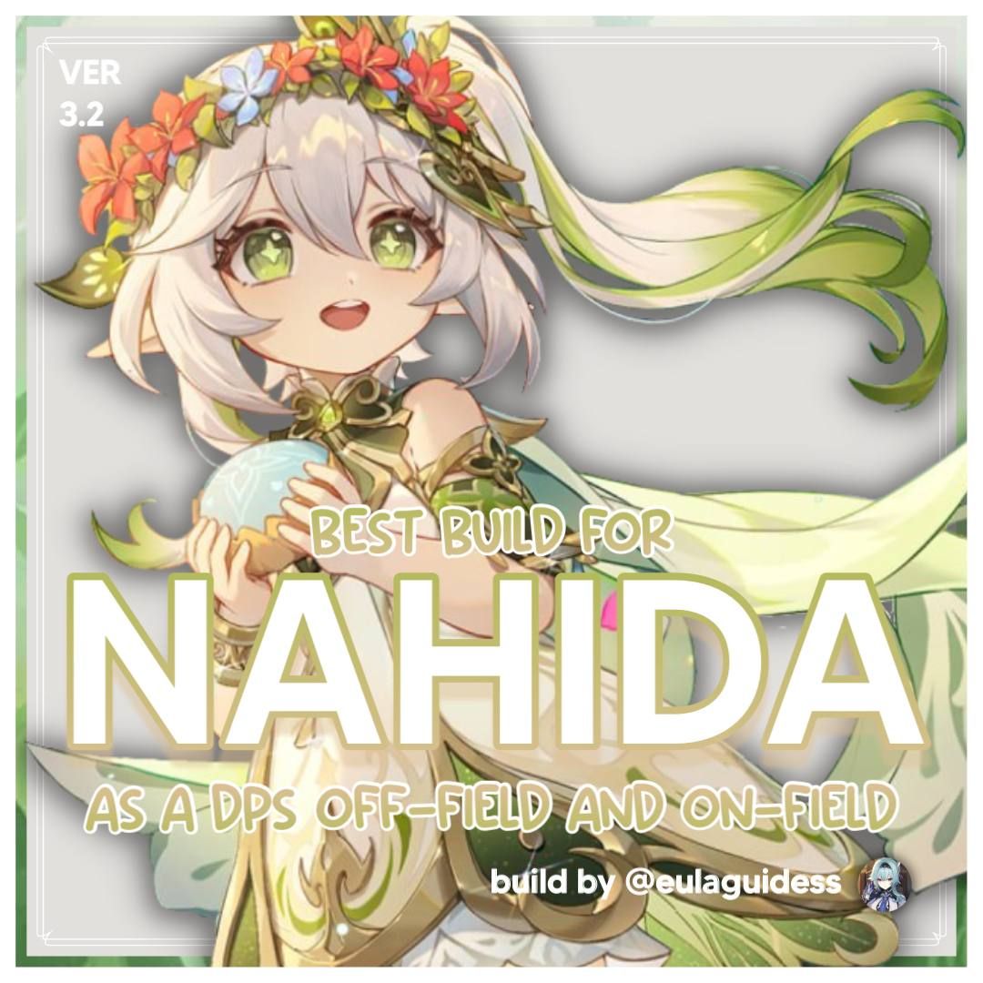 [ VER 3.2 ] Best build for Nahida as a DPS On-Field and Off-Field ...