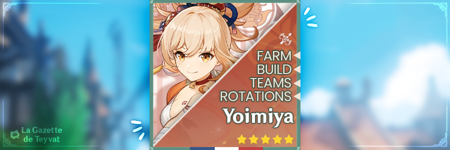 [GUIDE 3.2] Yoimiya | Farm, build, teams, rotations [update !] Genshin Impact | HoYoLAB