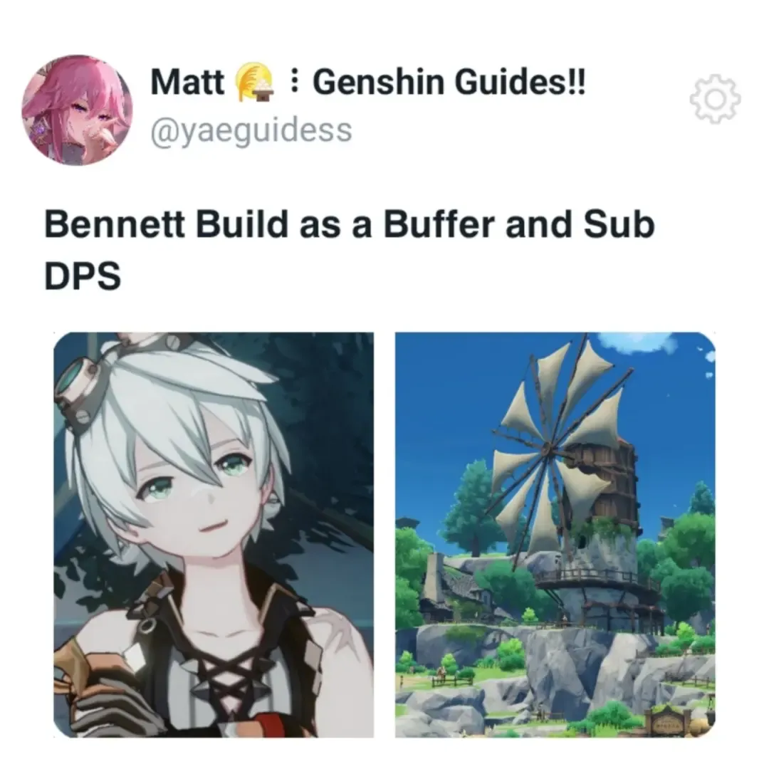 Bennett Build as a Buffer and SubDPS Genshin Impact | HoYoLAB
