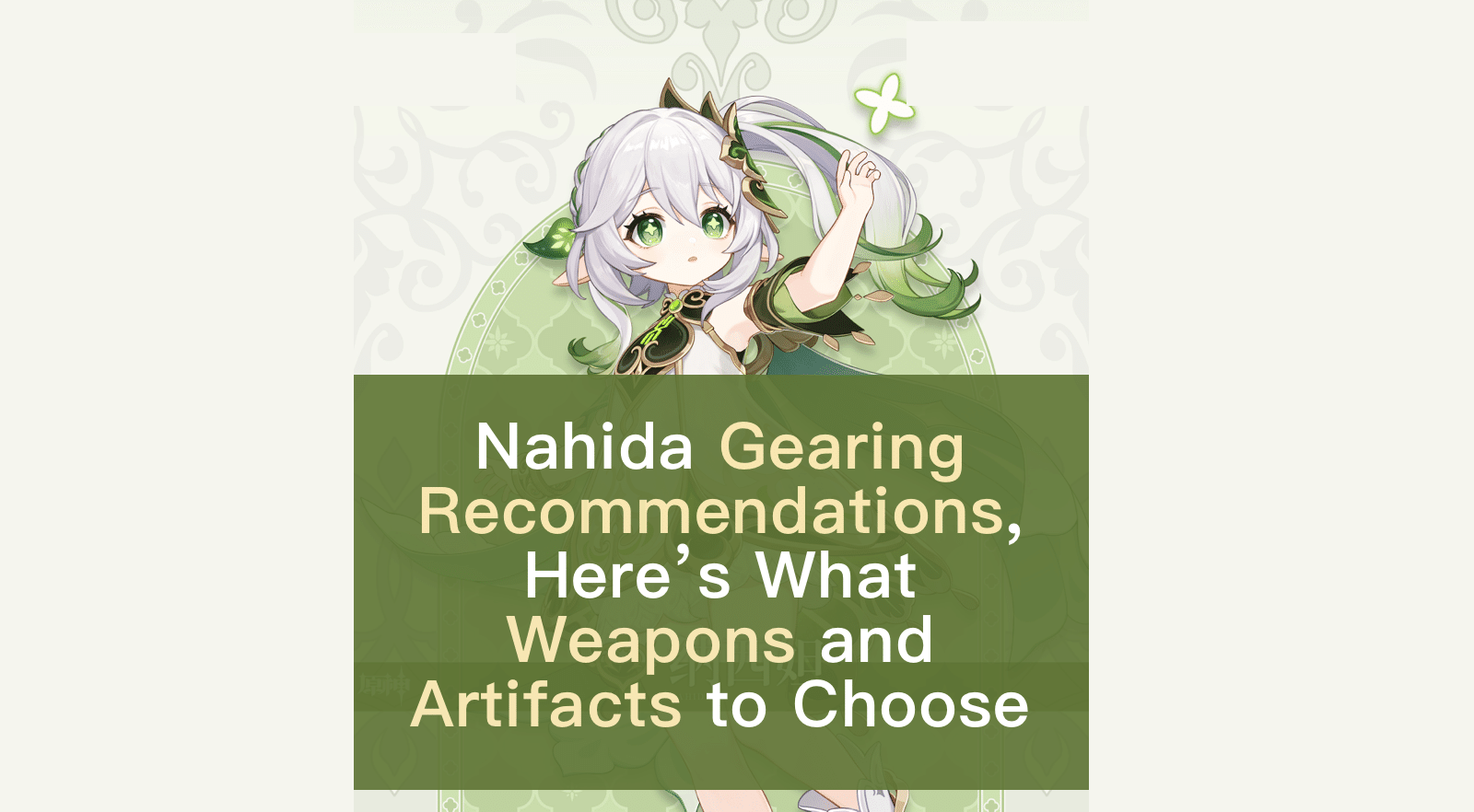 【V3.2 Guide】Nahida Gearing Recommendations, Here’s What Weapons and ...
