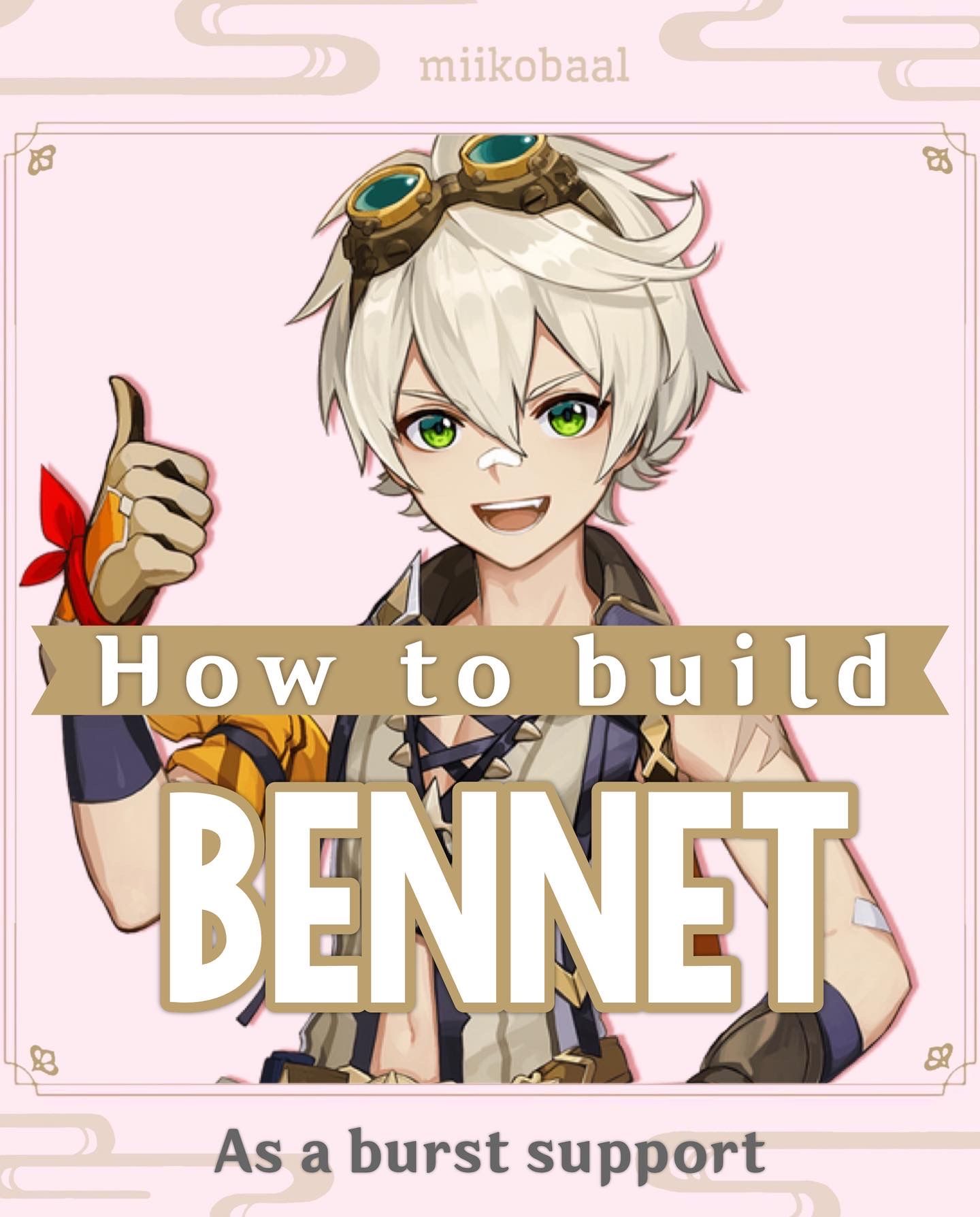 [Version 3.2] Bennett Guide ·˚ ༘ Genshin Impact | HoYoLAB