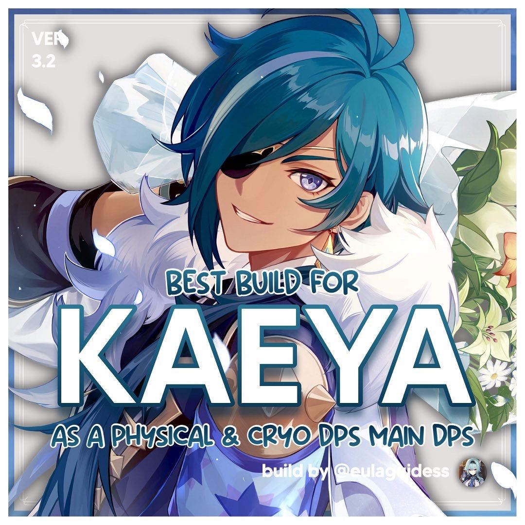 [ VER 3.2 ] Best build for Kaeya as a Physical & Cryo Main DPS Genshin Impact | HoYoLAB