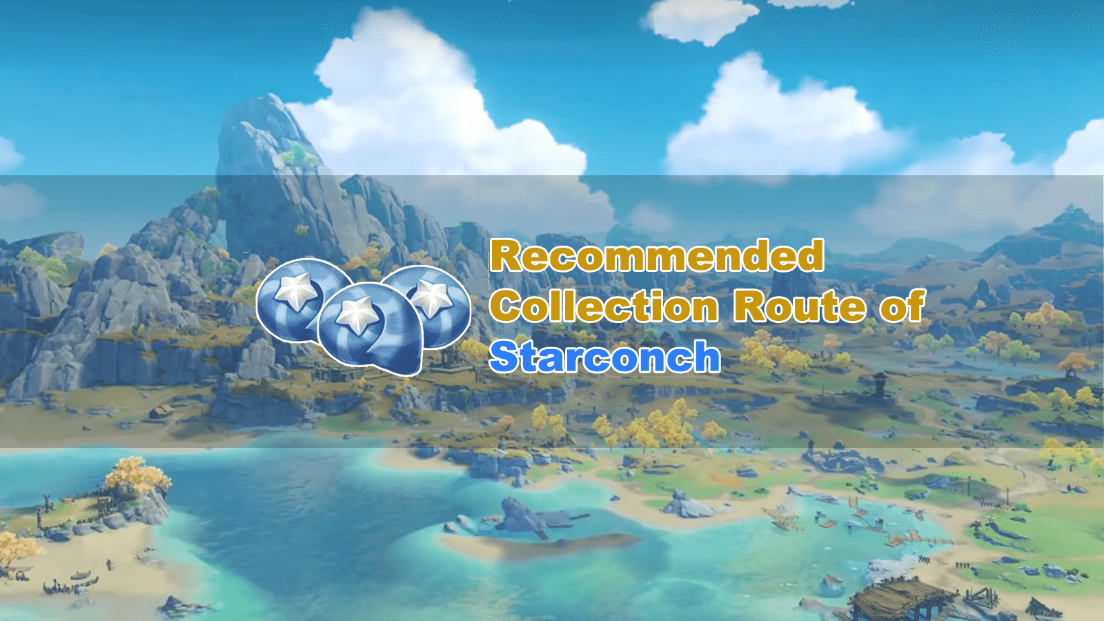 Recommended Collection Route of "Starconch": the Specialty of Liyue ...