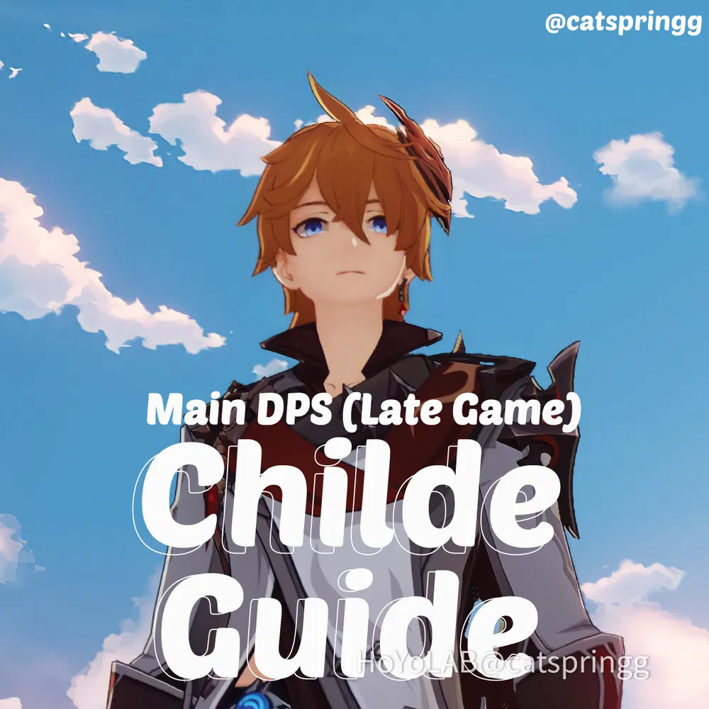 Childe Late Game Guide -3.2- Genshin Impact | HoYoLAB