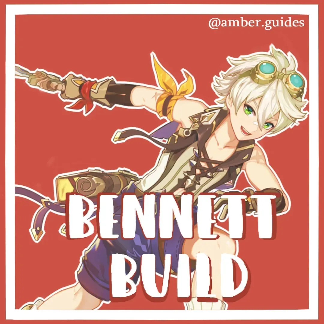 BENNETT— Materials, build and teammates! Genshin Impact | HoYoLAB