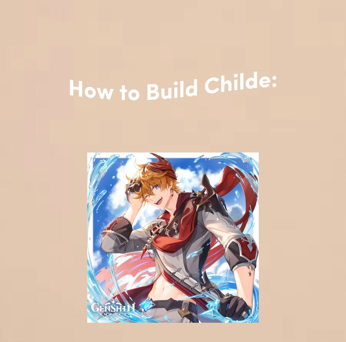 How to Build Childe Genshin Impact | HoYoLAB