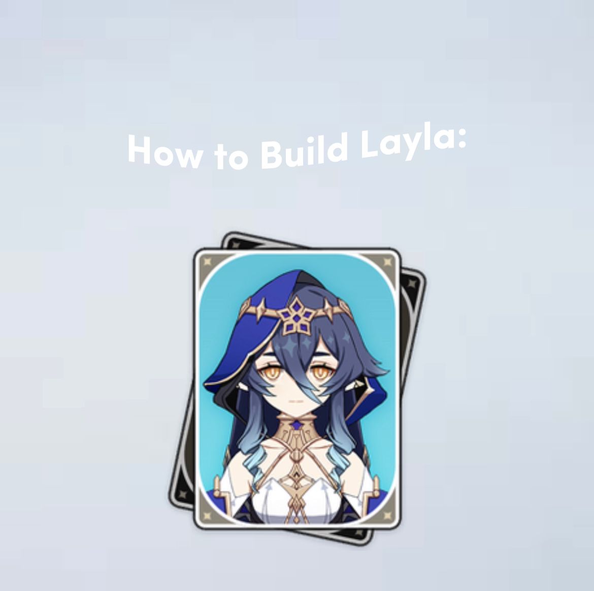 How to build Layla Genshin Impact | HoYoLAB