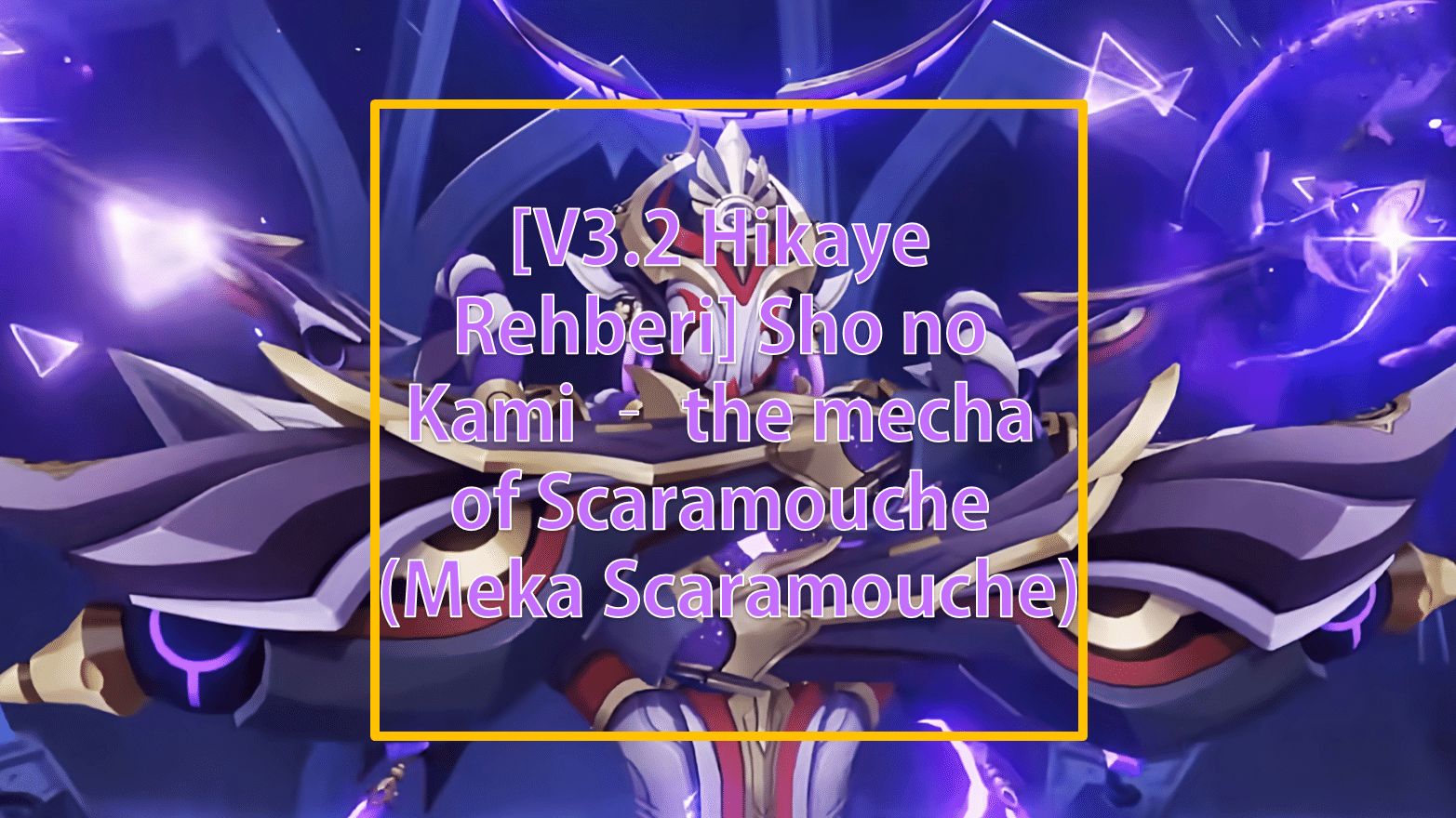 [V3.2 Hikaye Rehberi] Sho no Kami – the mecha of Scaramouche (Meka Scaramouche) Genshin Impact ...