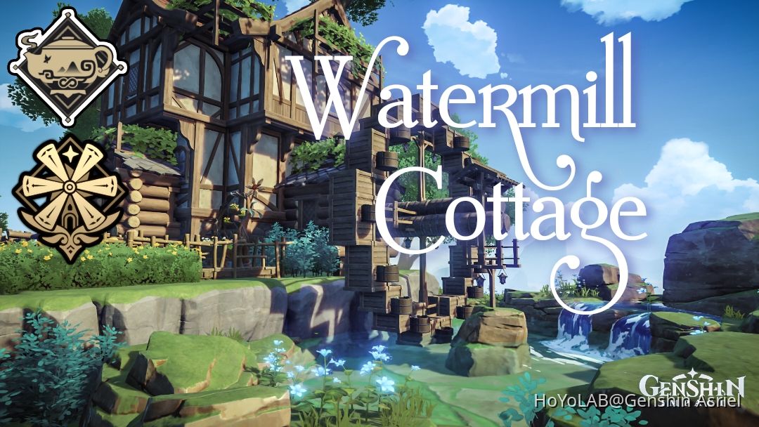 Watermill Cottage {30883392944} Genshin Impact | HoYoLAB