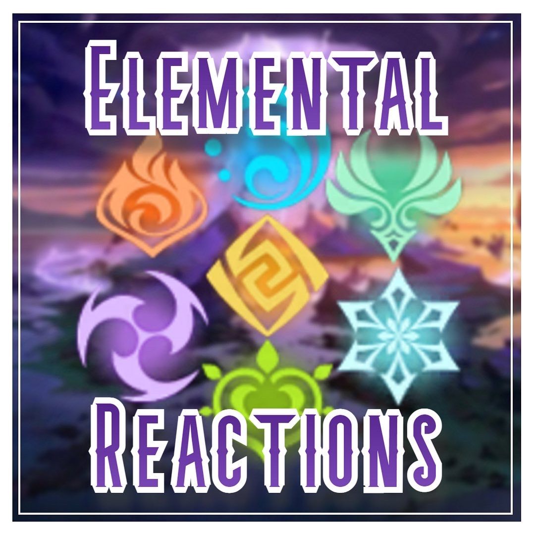 Elemental Reactions Explained! Pt.2🍃 Genshin Impact | HoYoLAB