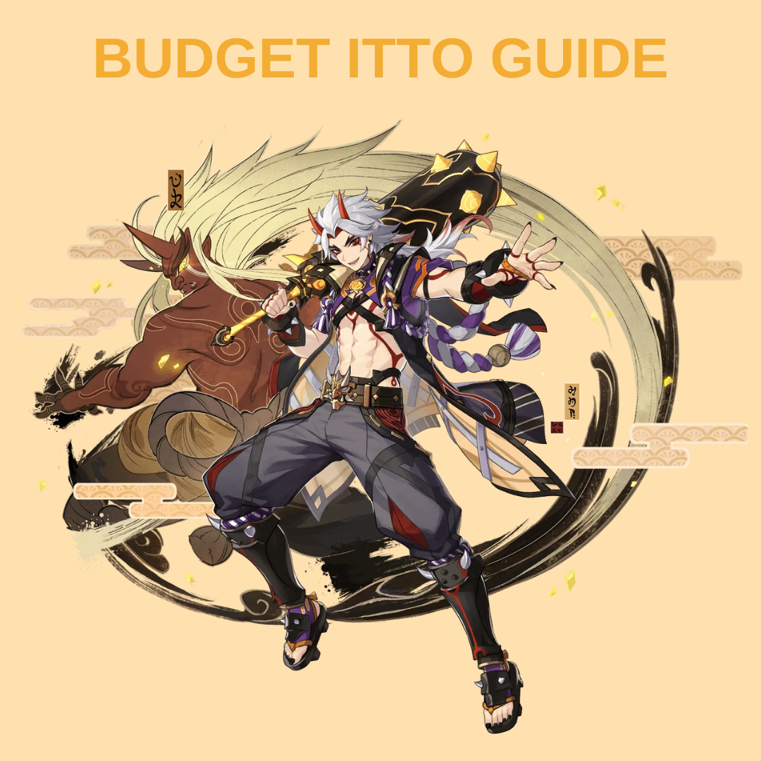 Budget Itto Guide [Version 3.3] Genshin Impact | HoYoLAB
