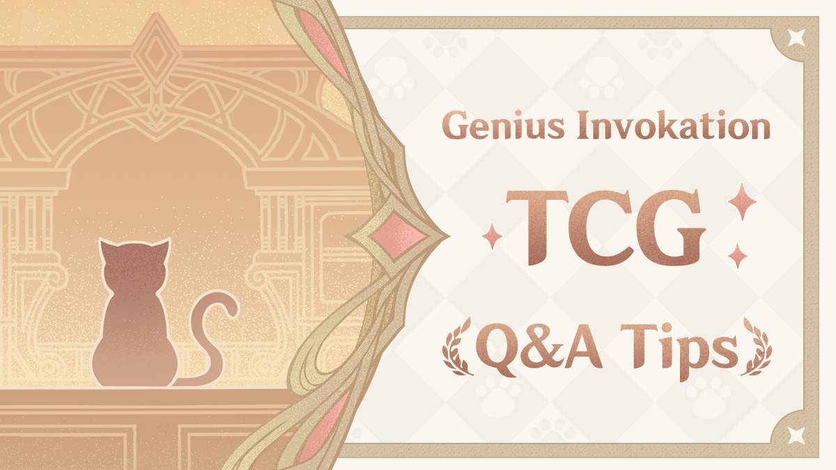 Genius Invokation TCG Q&A Genshin Impact | HoYoLAB