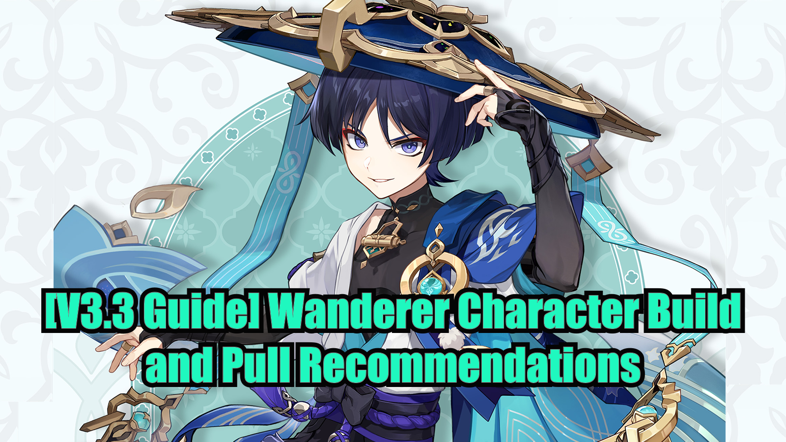 [V3.3 Guide] Wanderer Character Build and Pull Recommendations Genshin ...