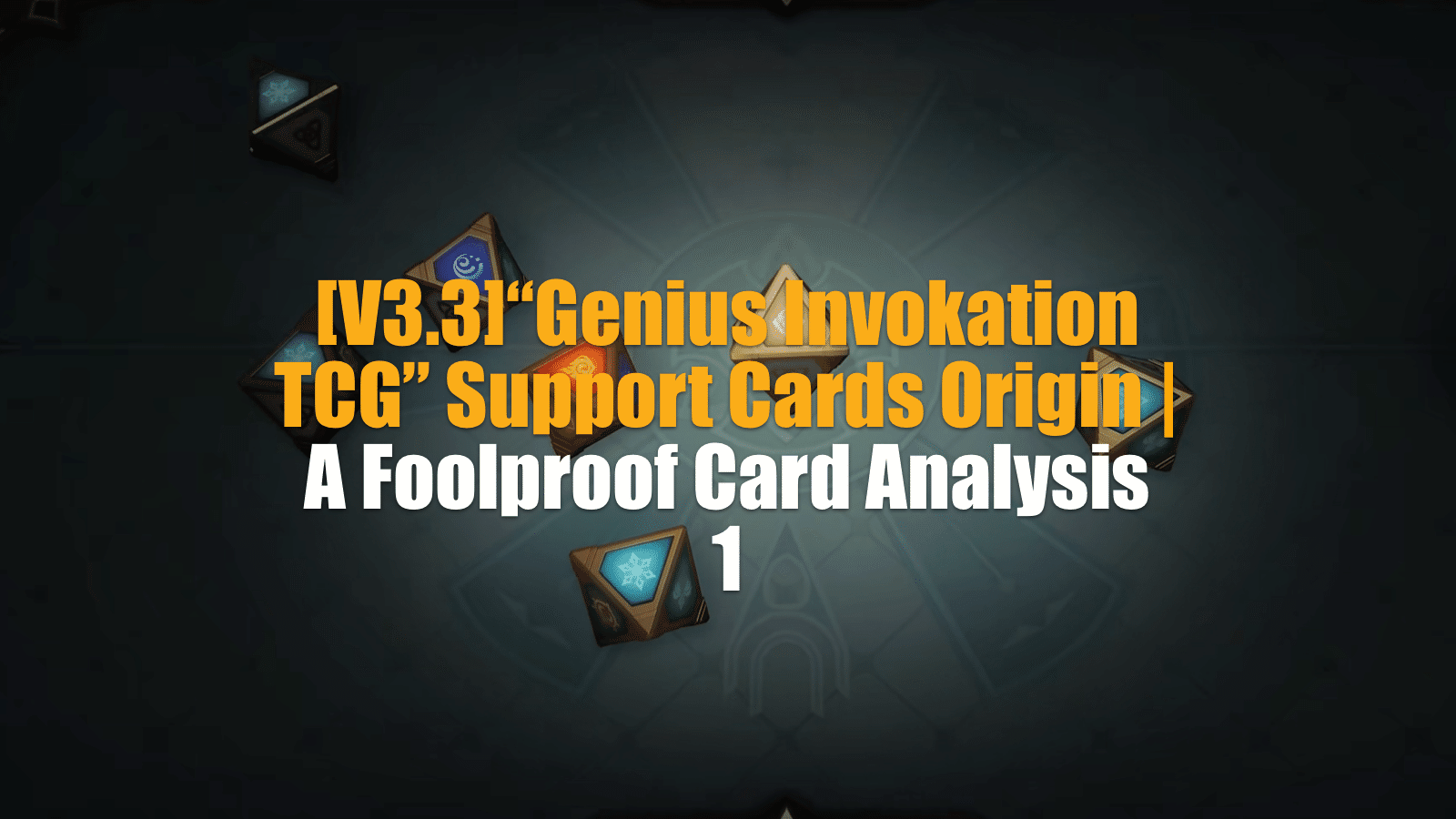 [V3.3]“Genius Invokation TCG” Support Cards Origin | A Foolproof Card ...