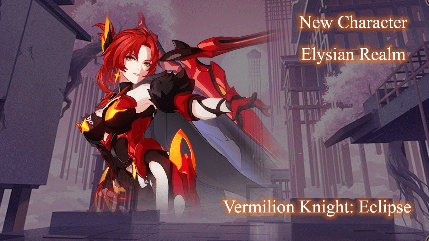 [Beta 6.2 Guide] - Vermilion Knight: Eclipse Elysian Realm Honkai Impact 3rd | HoYoLAB