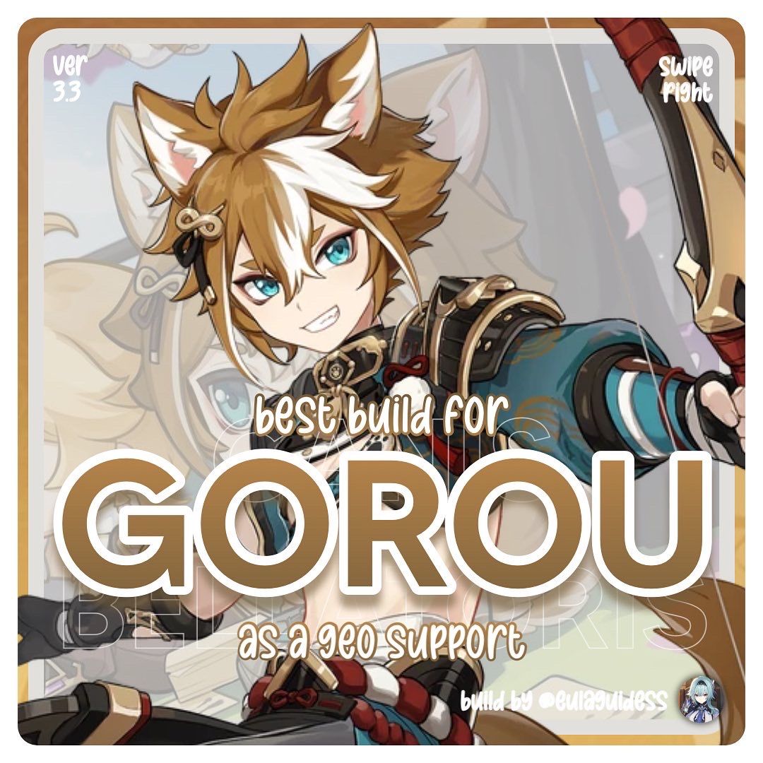 [ VER 3.3 ] Best build for Gorou as a Geo Support Genshin Impact | HoYoLAB