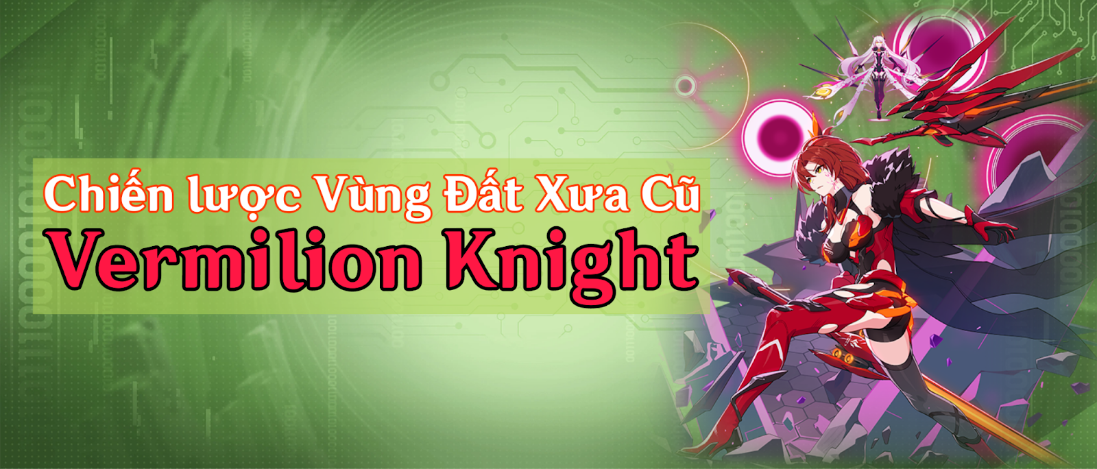 [6.2 Beta Guide] Chiến lược Vùng Đất Xưa Cũ - Vermilion Knight Honkai ...