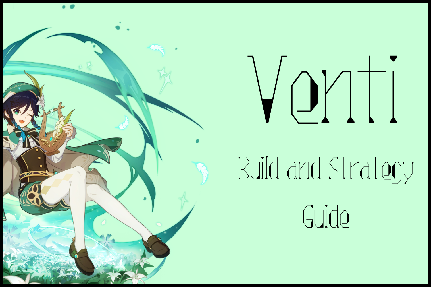 Venti Strategy & Build Guide [Request] Genshin Impact | HoYoLAB
