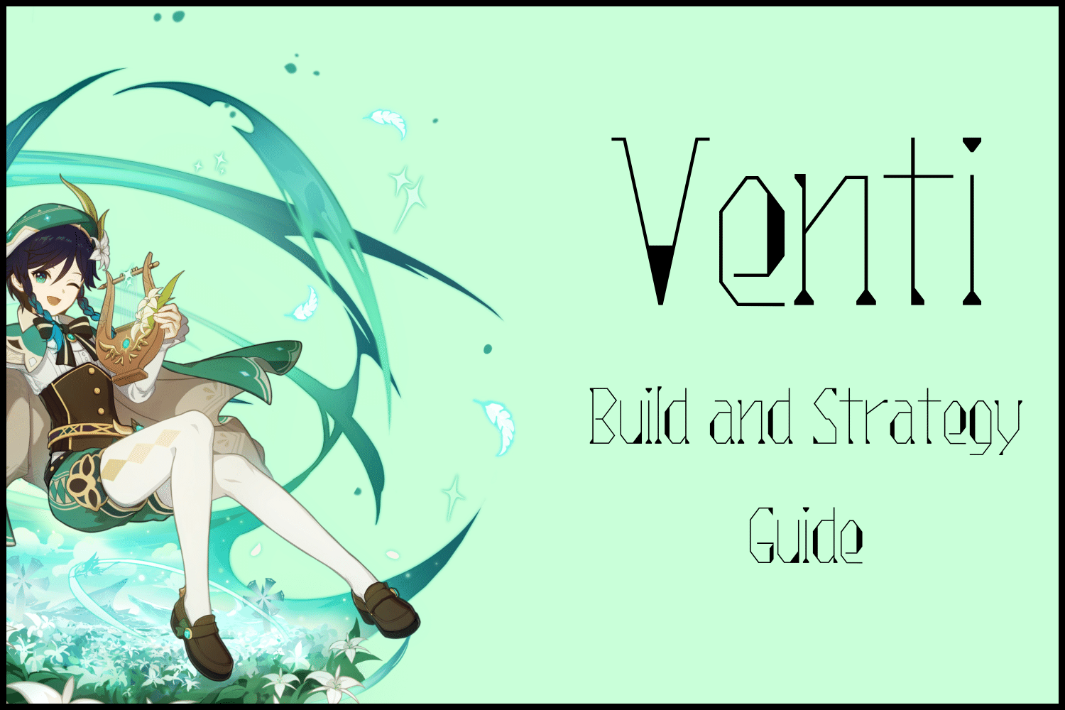 Venti Strategy & Build Guide [Request] Genshin Impact | HoYoLAB