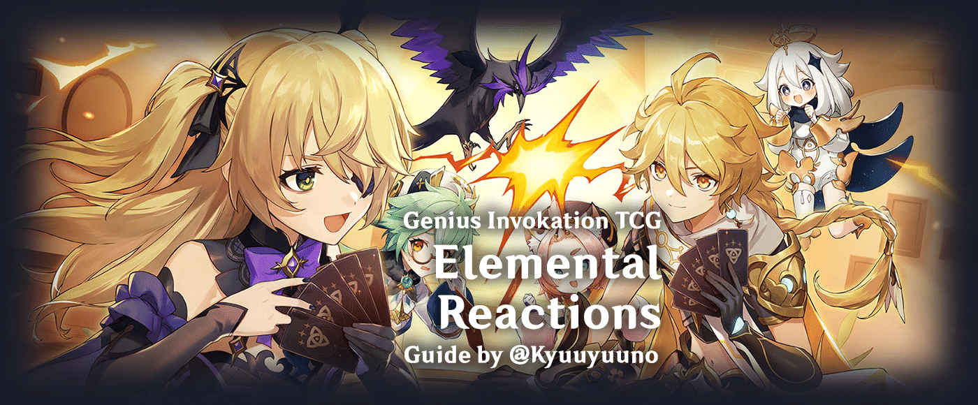 [ Version 3.4 ] Genius Invokation TCG: In-Depth Elemental Reactions ...