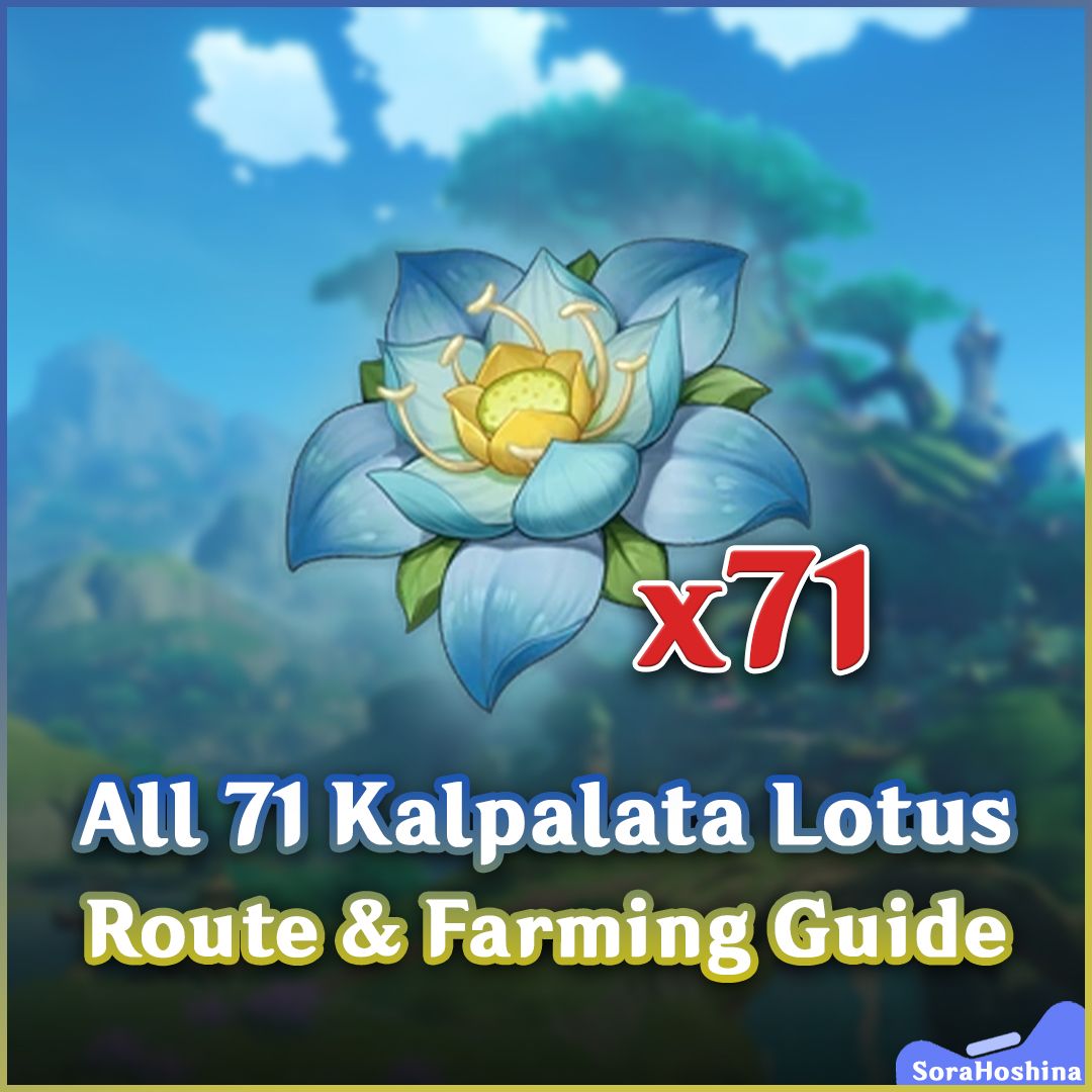 [V3.2] All 71 Kalpalata Lotus Location & Farming Guide | 𝐍𝐚𝐡𝐢𝐝𝐚'𝐬 ...