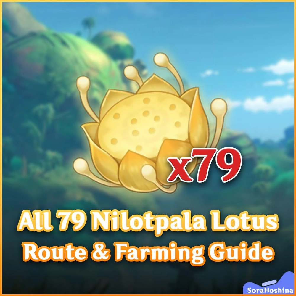[V3.2] All 79 Nilotpala Lotus Location & Farming Guide | 𝐋𝐚𝐲𝐥𝐚'𝐬 ...