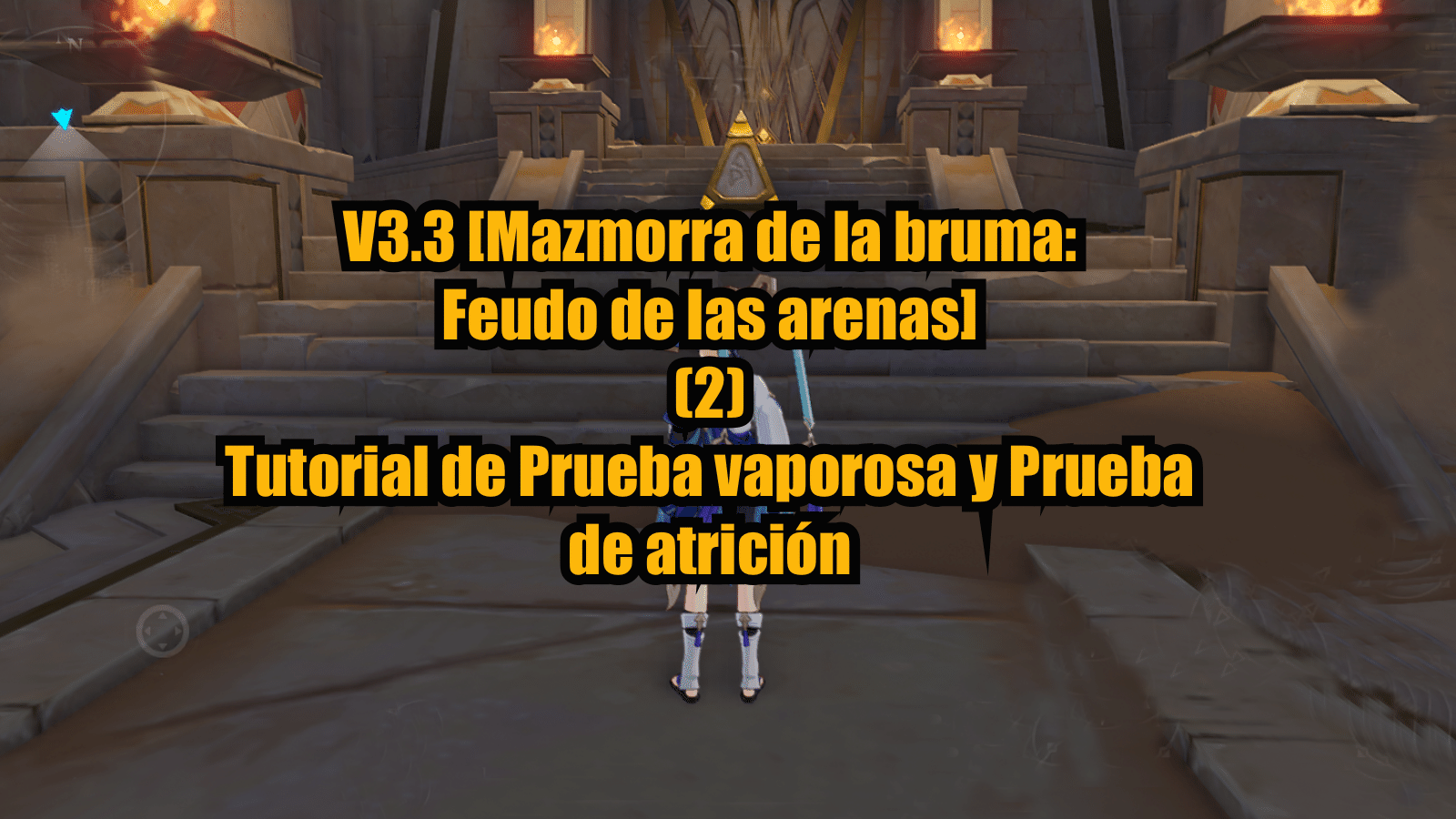 [Version 3.3] [Mazmorra de la bruma: Feudo de las arenas] (2)Tutorial ...