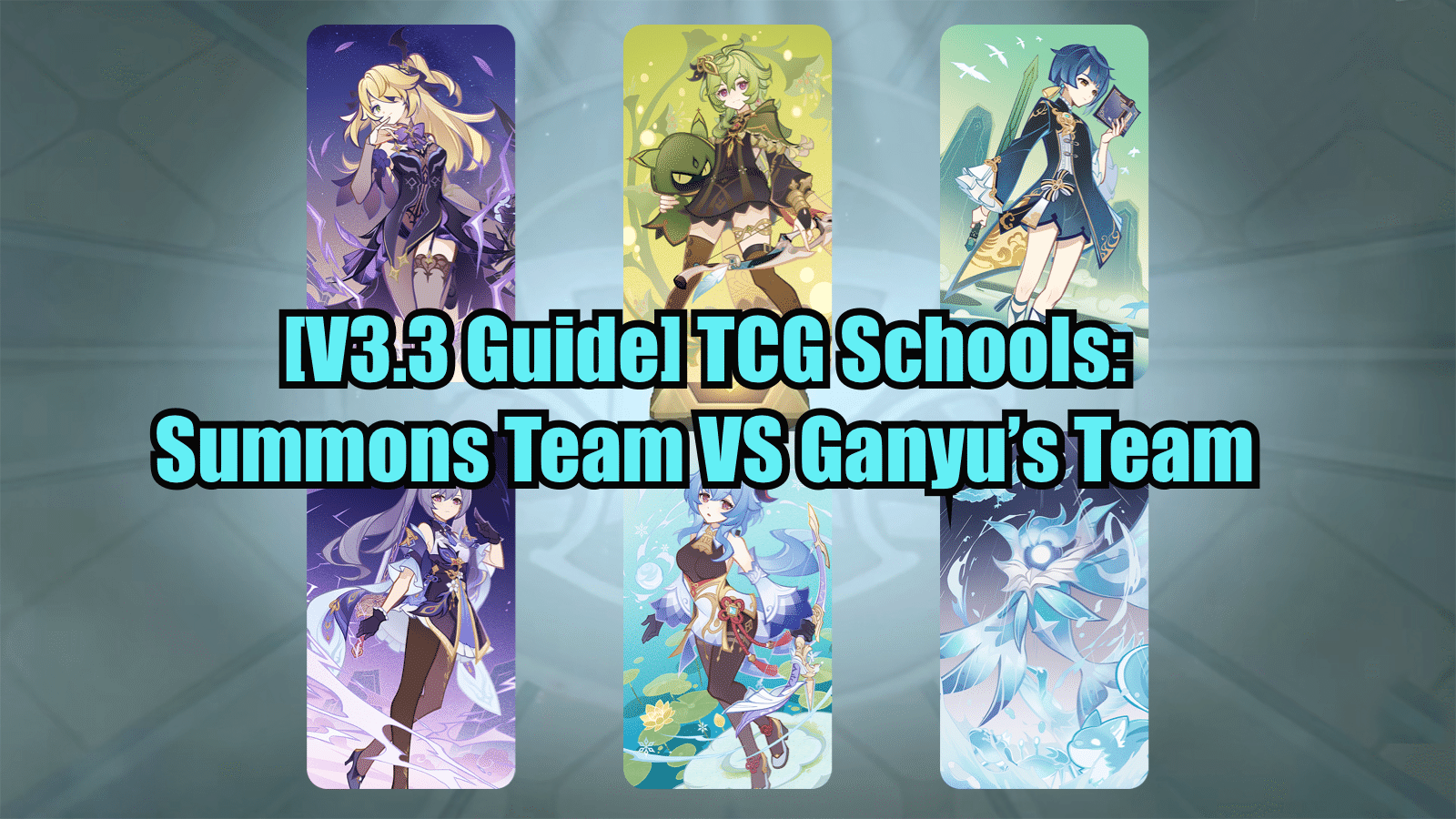 [V3.3 Guide] TCG Schools: Summons Team VS Ganyu’s Team Genshin Impact ...