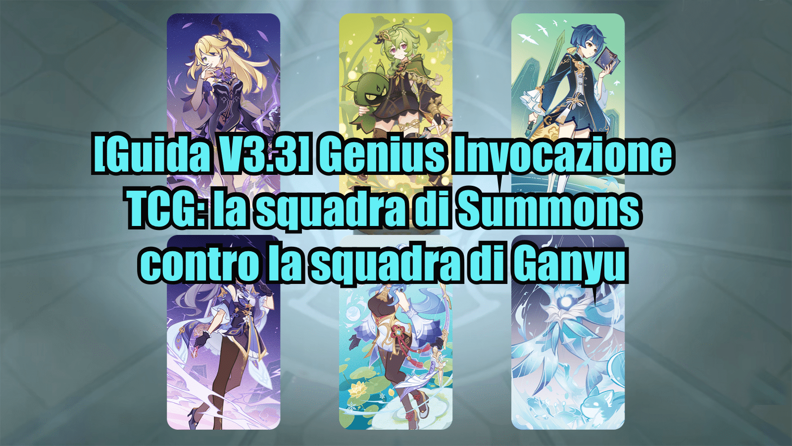 [Guida V3.3] Genius Invocazione TCG: la squadra di Summons contro la ...