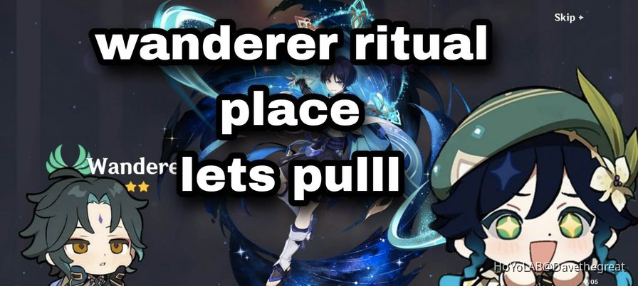 Wanderer ritual place Genshin Impact | HoYoLAB