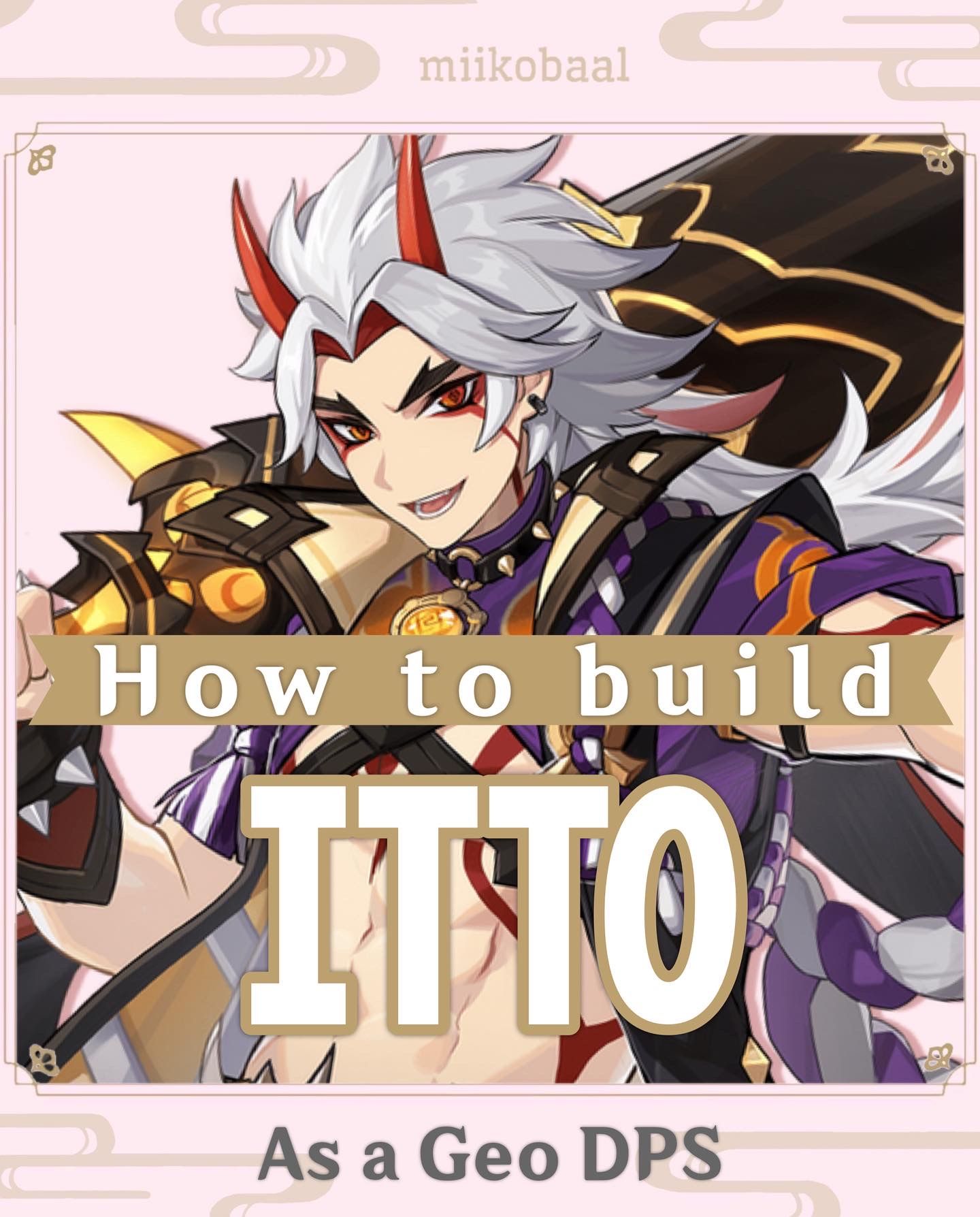 [V3.3] Arataki Itto Guide ·˚ ༘ Genshin Impact | HoYoLAB