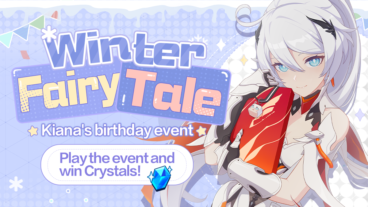 Winter Fairy Tale: Kiana's Birthday Event Winners Announced Honkai ...