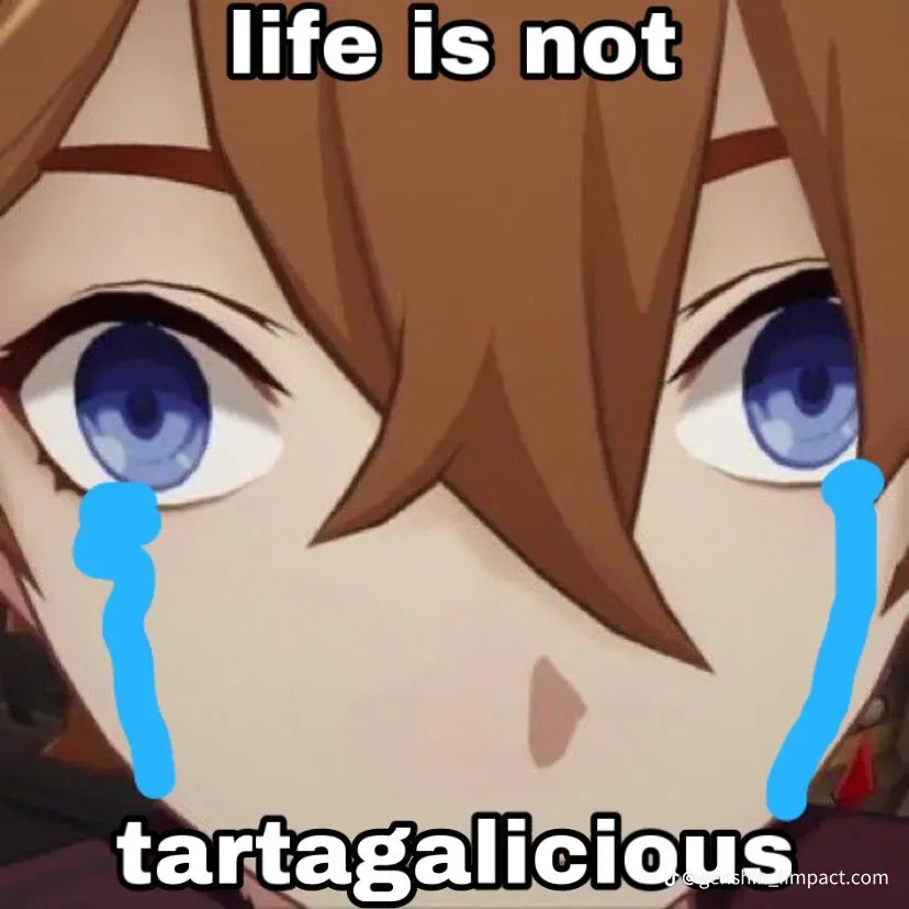 Life is tartagalicious Genshin Impact | HoYoLAB