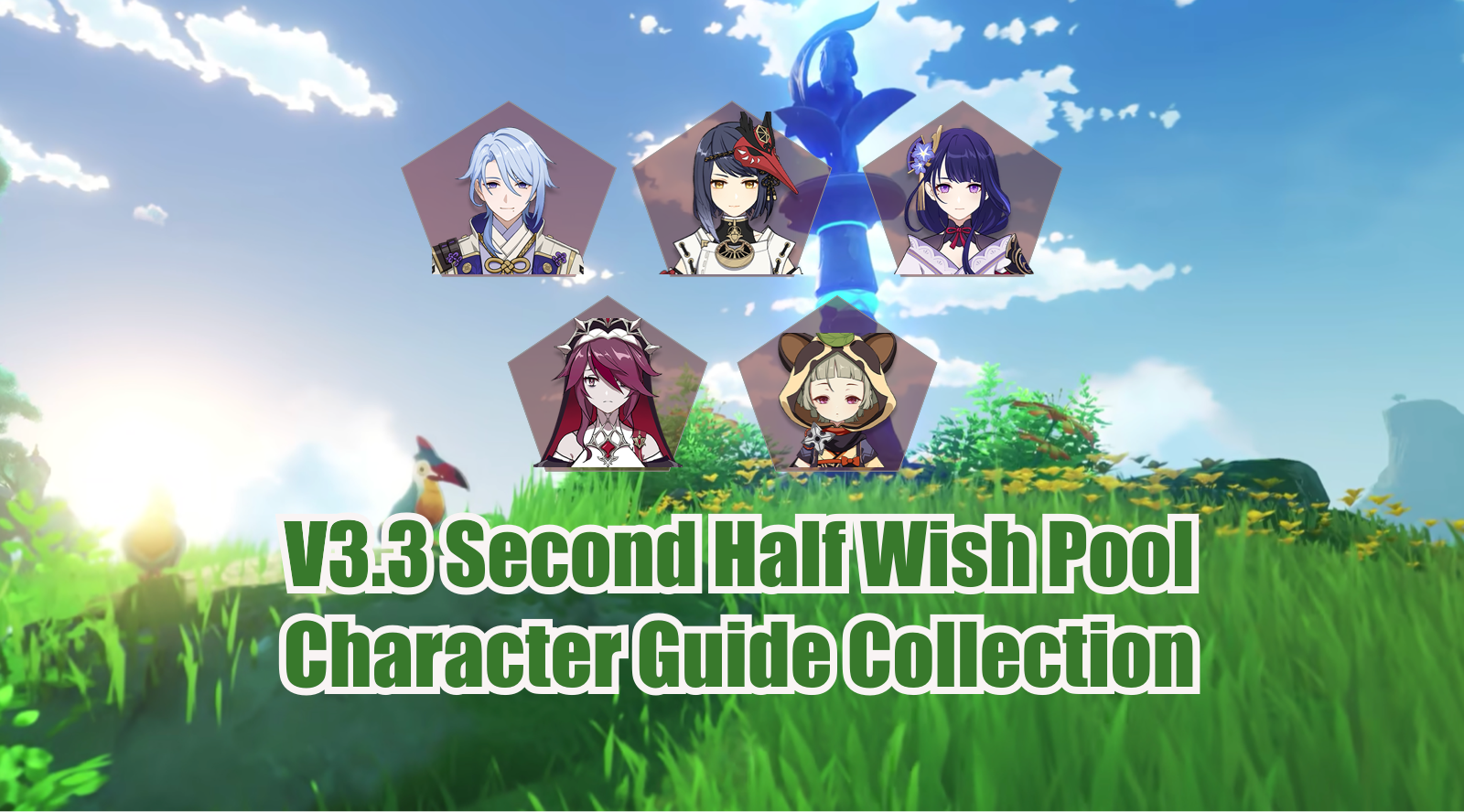 V3.3 Second Half Wish Pool Character Guide Collection Genshin Impact ...