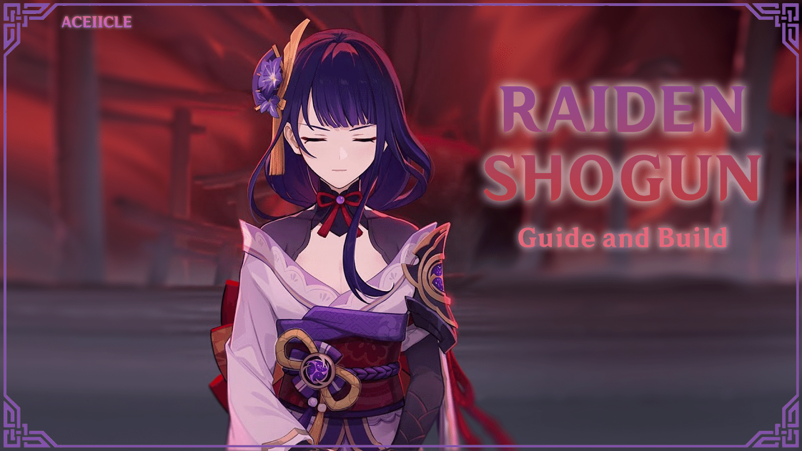 [Version 3.3] Raiden Shogun Character Guide - Reign of Serenity Genshin ...