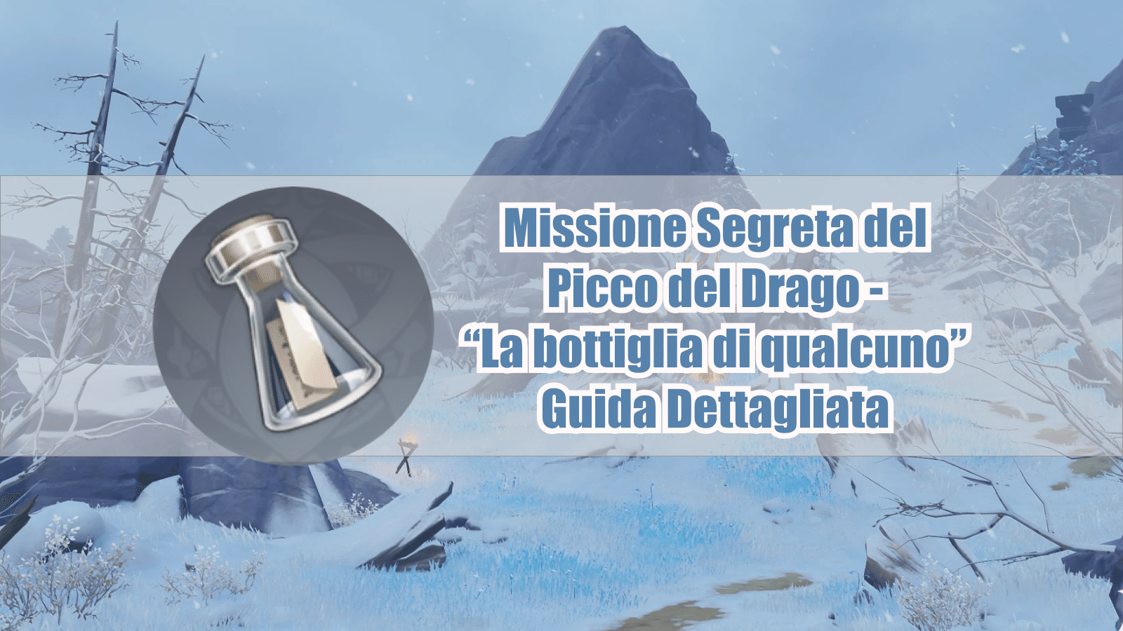 Missione Segreta del Picco del Drago - “La bottiglia di qualcuno” Guida ...