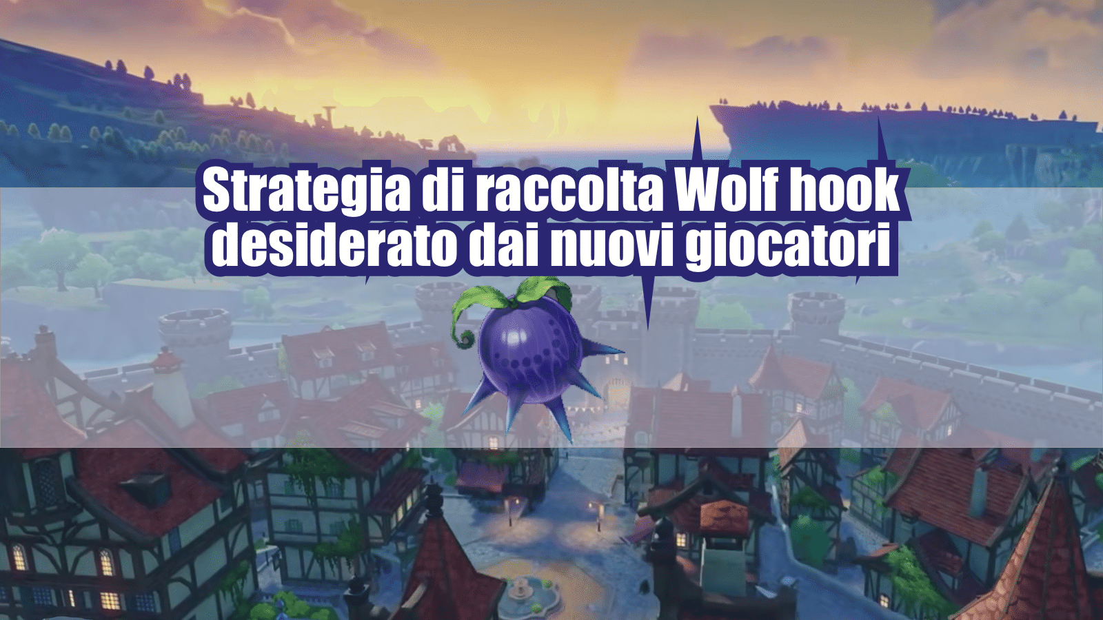Strategia di raccolta Wolf hook desiderato dai nuovi giocatori Genshin ...